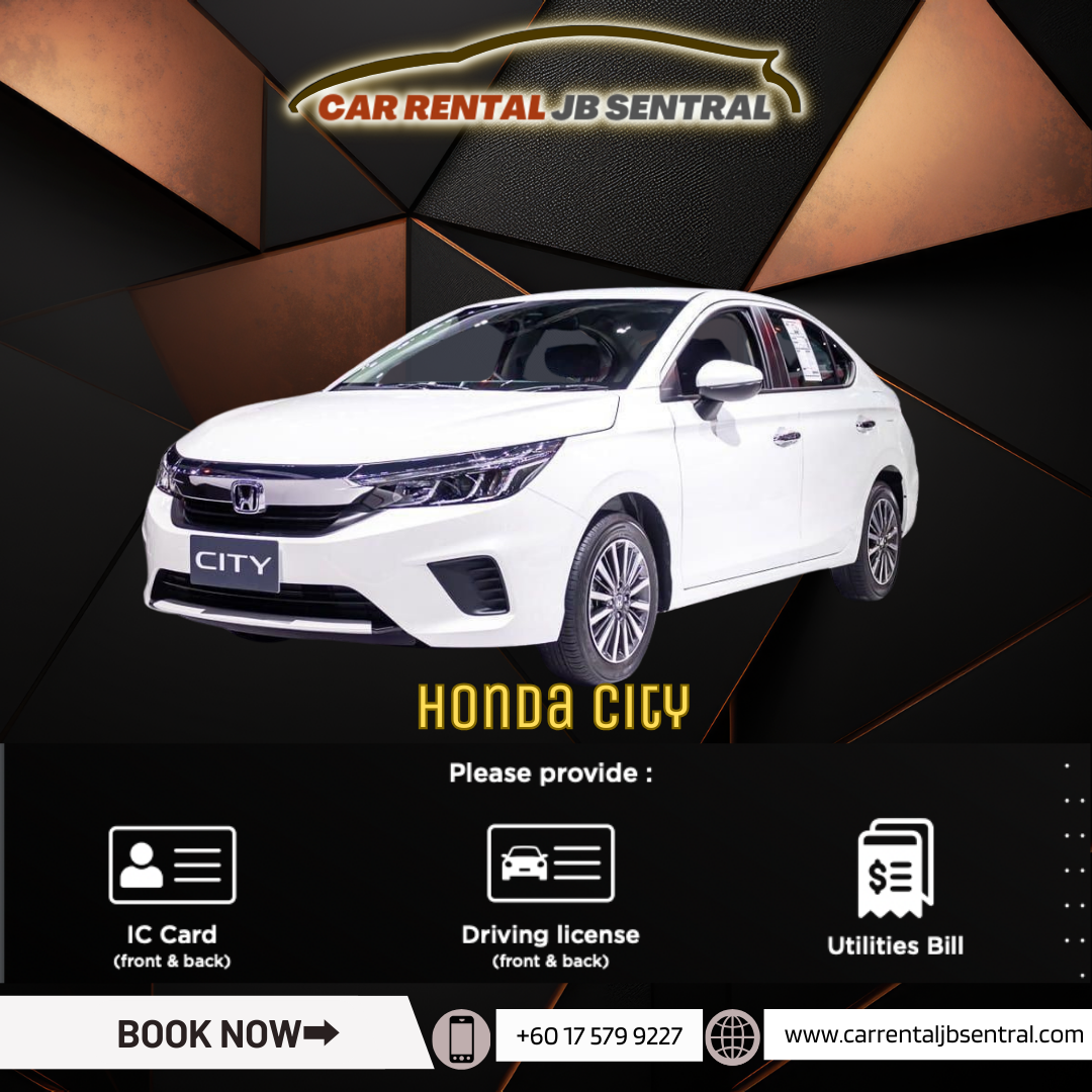Honda City New - Car Rental JB Sentral